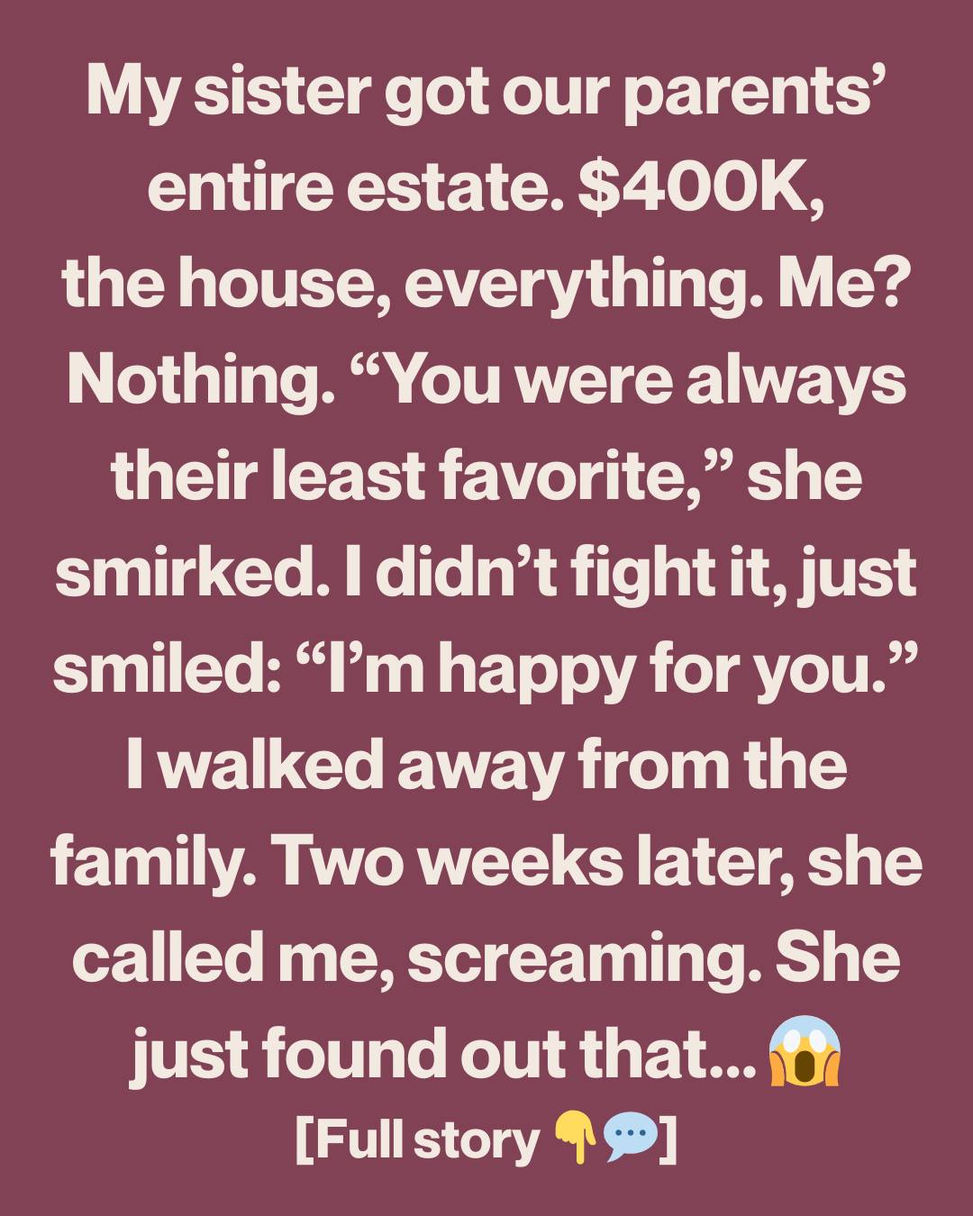 My Sister Inherited Everything. I Walked Away Smiling—Then the Truth ...